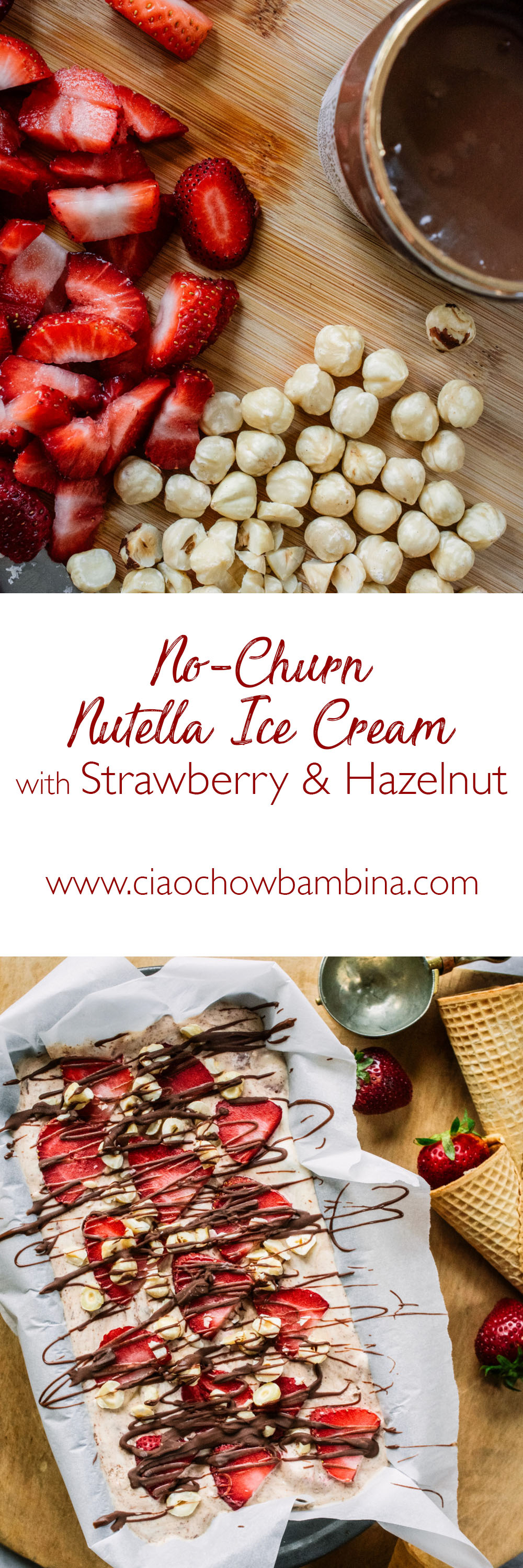 No-Churn Nutella Ice Cream with Strawberry and Hazelnut | Ciao Chow Bambina